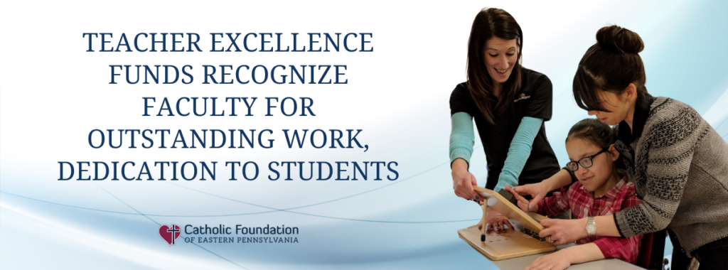 Teacher Excellence Funds with the Catholic Foundation